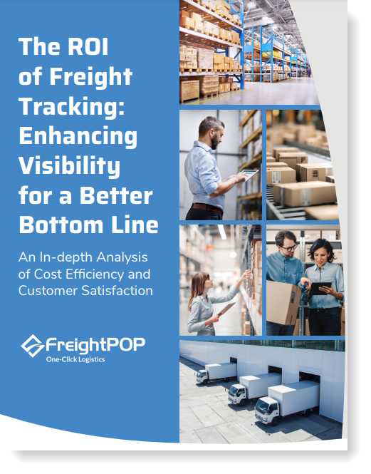 The ROI Of Freight Tracking Enhancing Visibility | Ebook | FreightPOP