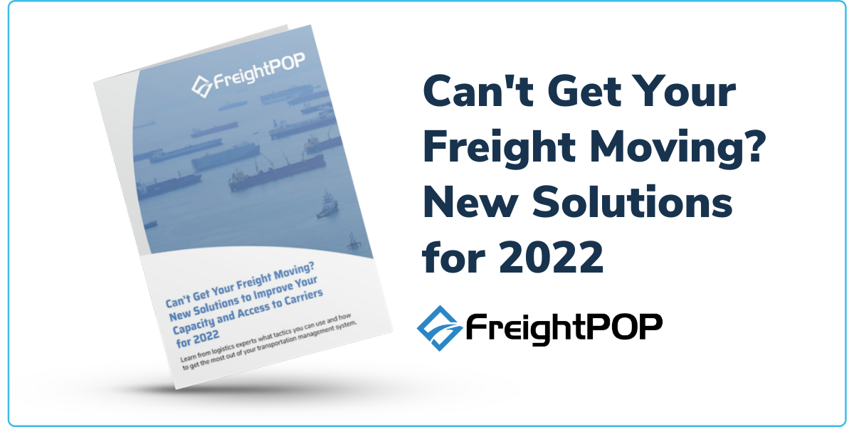 Improve Capacity and Access to Carriers in 2022 | FreightPOP